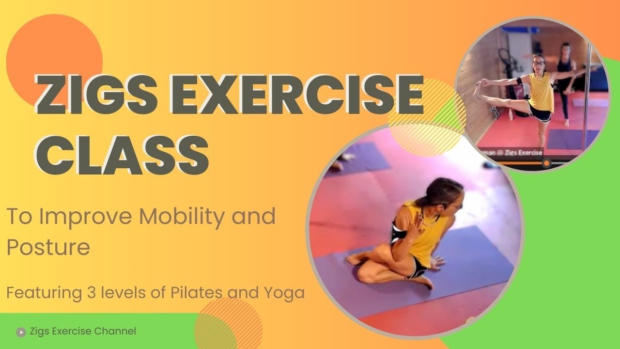 Zigs Exercise class to improve mobility and posture (including ...