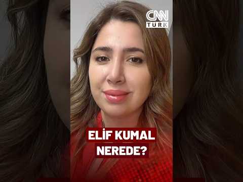 34 Yaşındaki Elif Kumal Nerede?