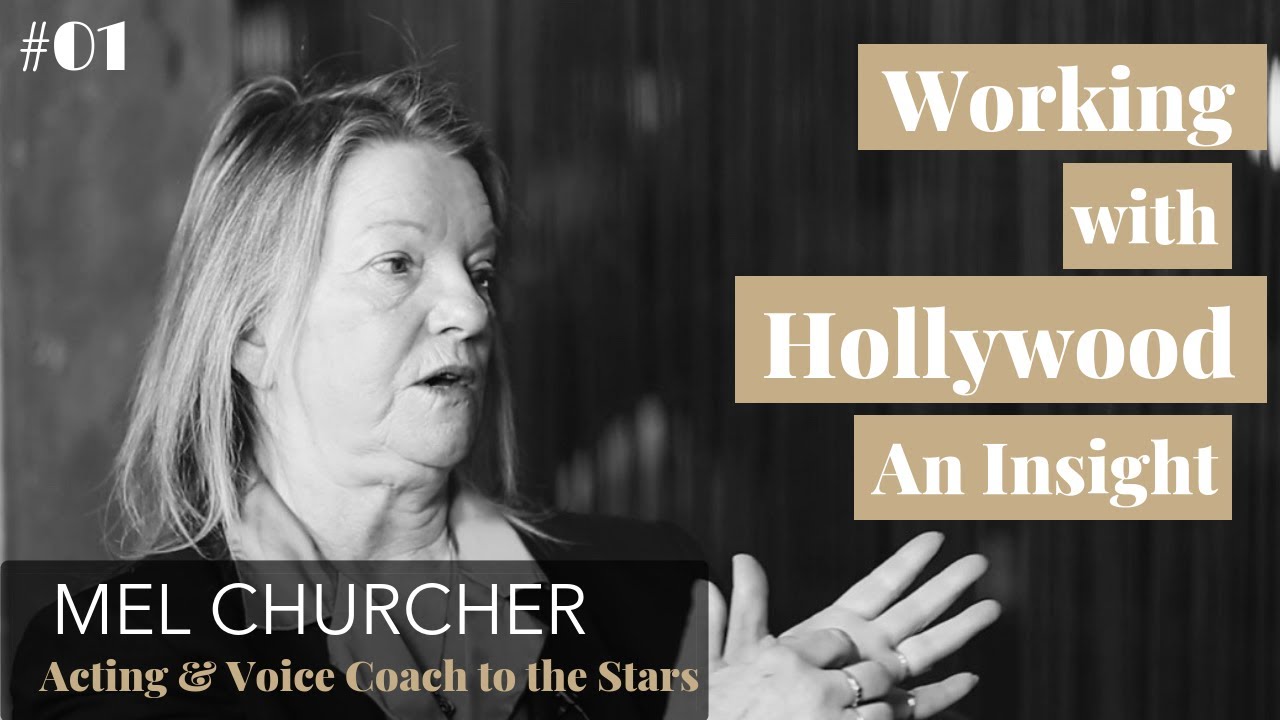 Acting Coach Mel Churcher - A Special Insight Into Hollywood - YouTube
