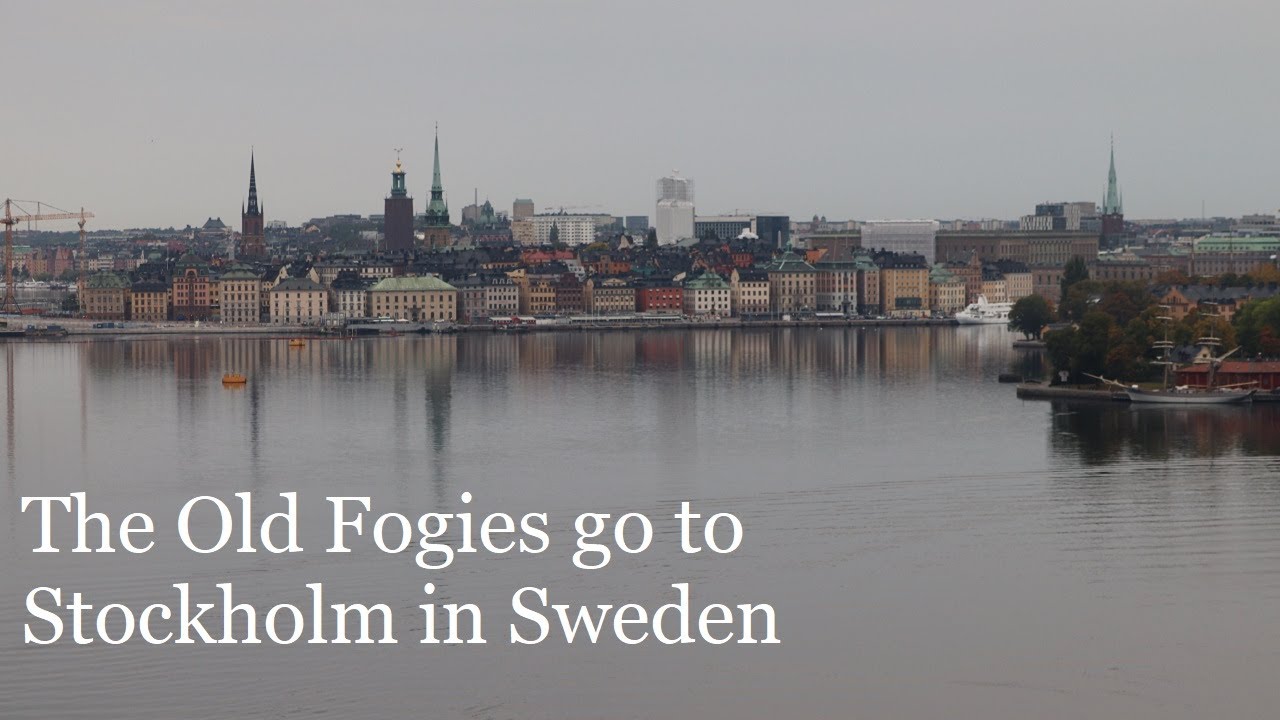 The Old Fogies guide to Stockholm in Sweden - YouTube