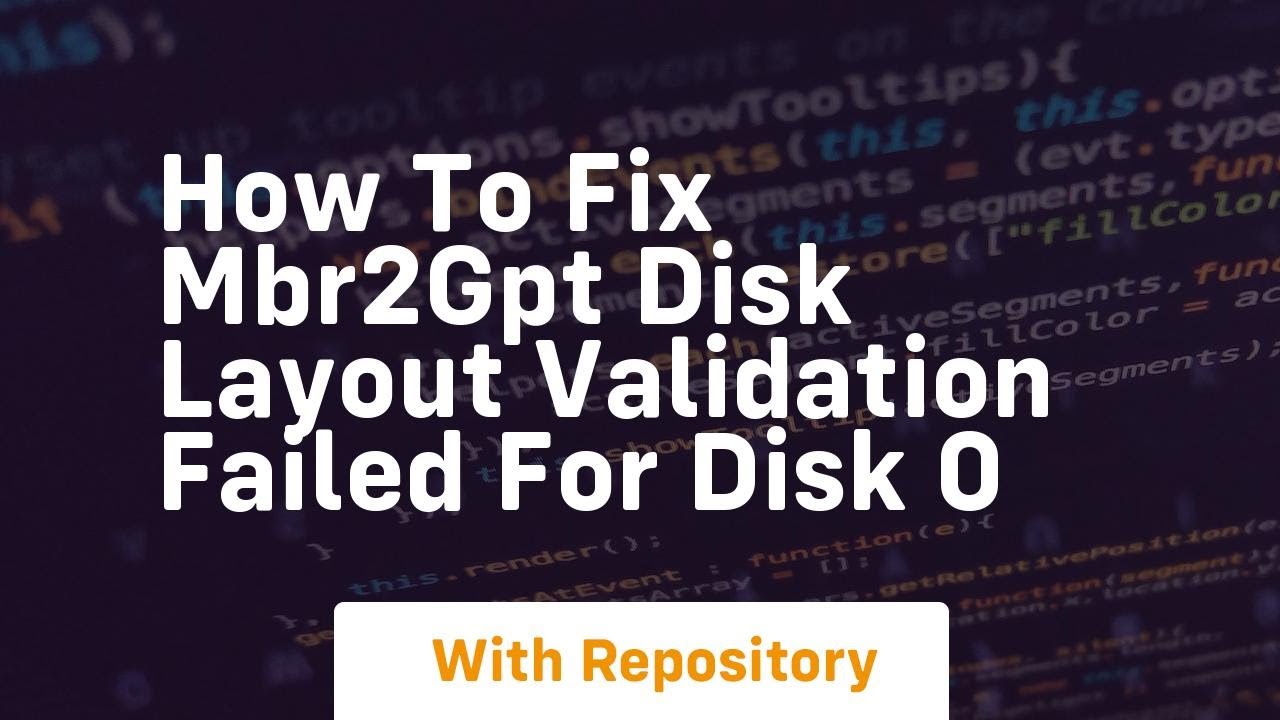 How To Fix Mbr2gpt Disk Layout Validation Failed For Disk 0 Youtube