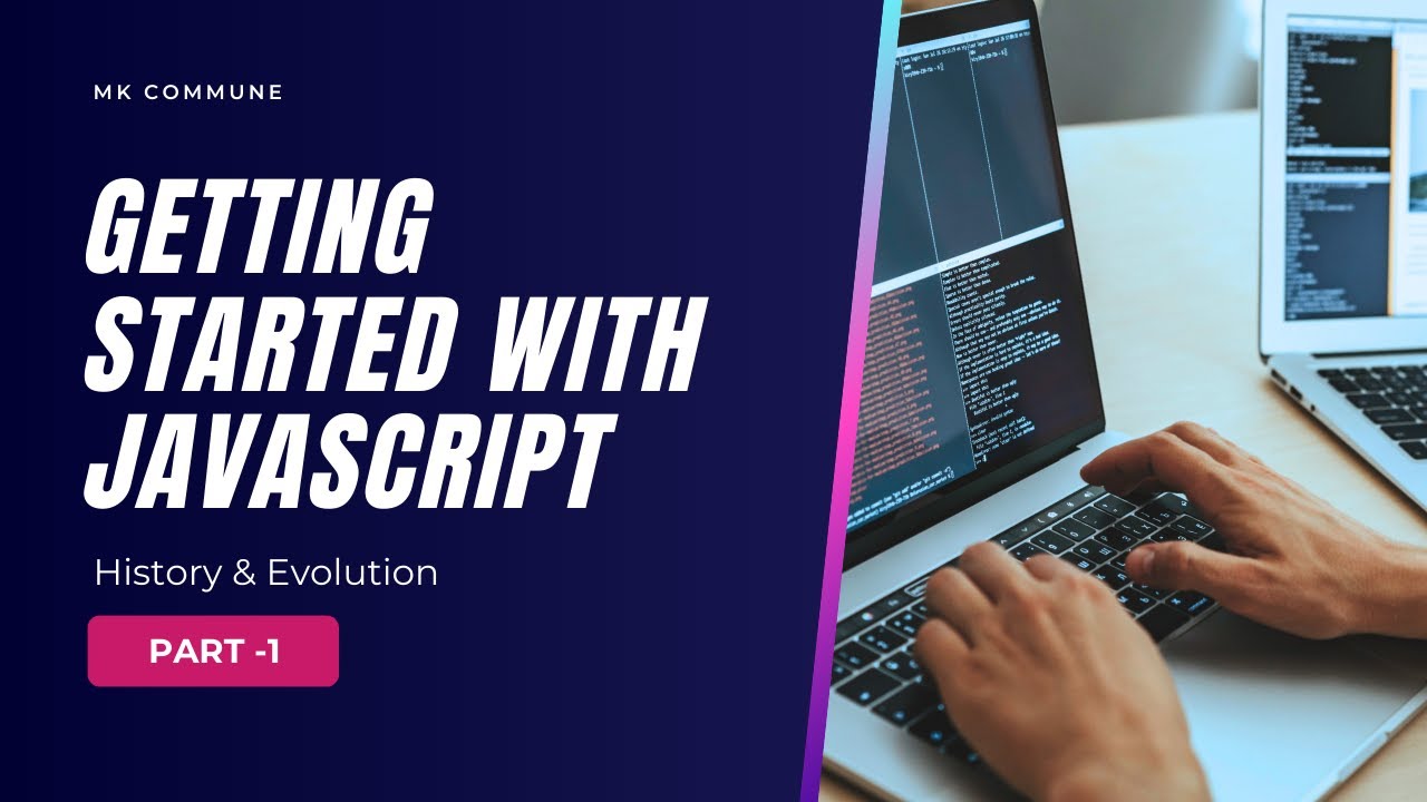 Getting Started with JavaScript: An Intro for Beginners | History ...