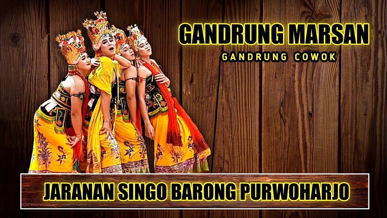 GANDRUNG MARSAN (cowok) - Jaranan Singo Barong Purwoharjo live dam 5 ...
