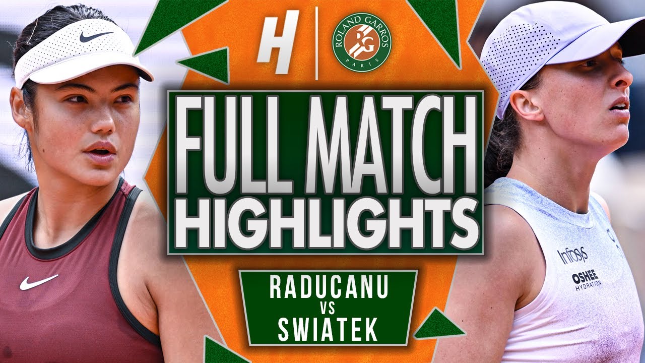Emma Raducanu vs Iga Swiatek - FULL Match Highlights | Roland Garros ...
