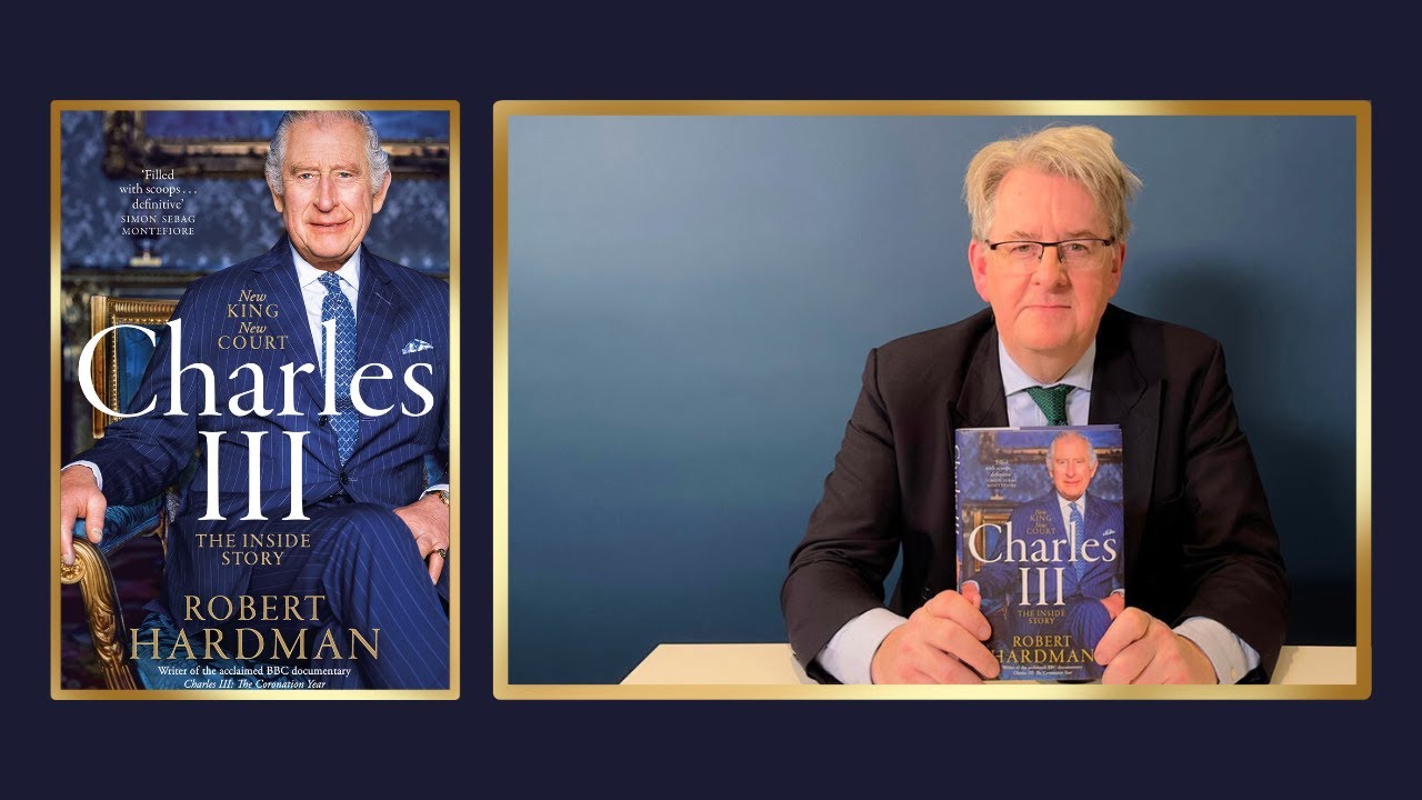 Robert Hardman on Charles III - YouTube