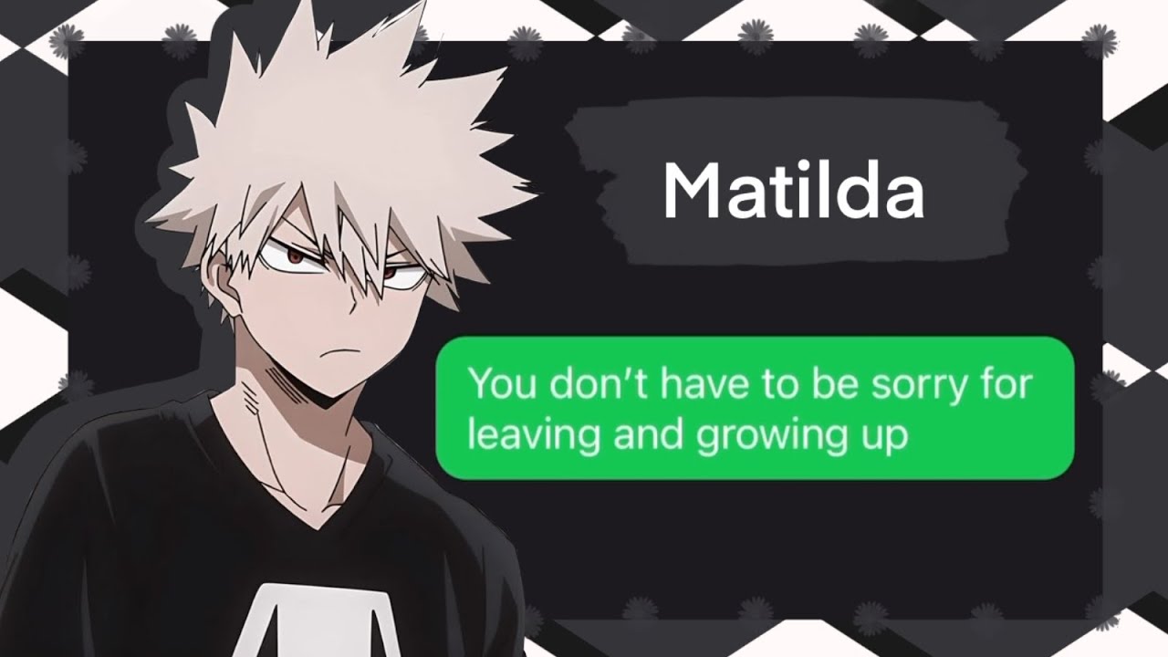 Matilda || MHA Lyric Prank/Texts || Bakugo Angst (BakuDeku) - YouTube