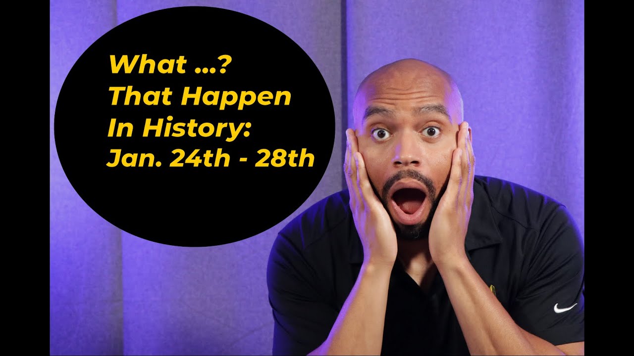 5 Things In History Jan. 24th - 28th - Isaiah Little - YouTube