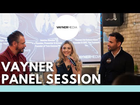 Vayner Panel Session