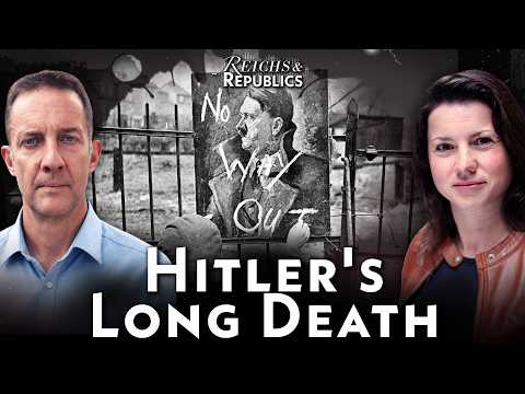 Hitler’s Long Death, with Caroline Sharples | The German History Podcast: 18