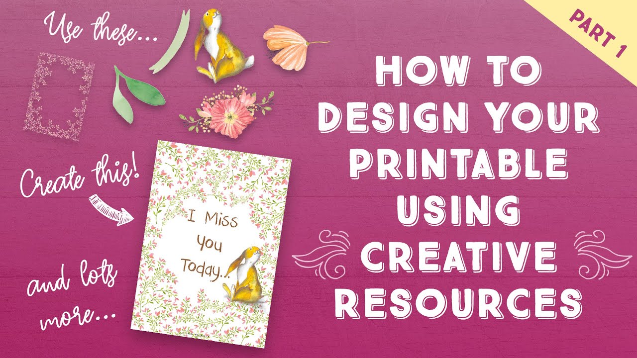 How to Design Your Printable Using Creative Resources - Part 1 - YouTube