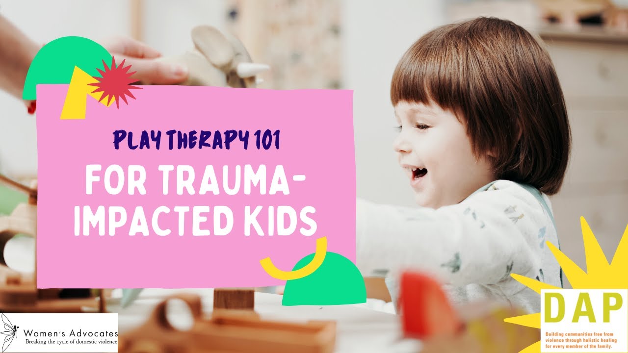 The Power of Play: Domestic Violence and Trauma-Informed Play Therapy ...