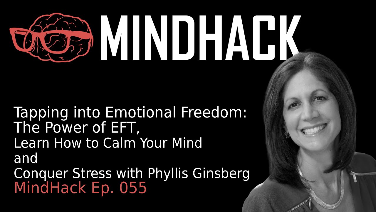 #055 Phyllis Ginsberg: Tapping into Emotional Freedom The Power of EFT ...