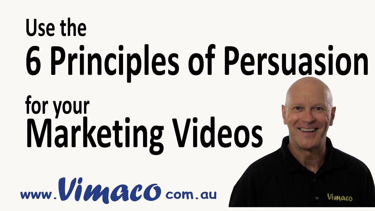 use-the-6-principles-of-persuasion-in-your-video-marketing-strategy