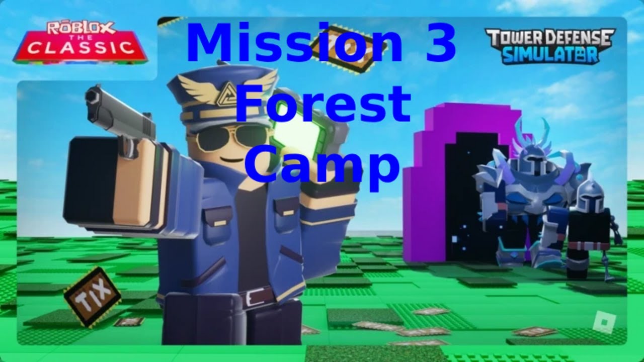 Mission 3 Forest Camp - Roblox Tower Defense Simulator - YouTube