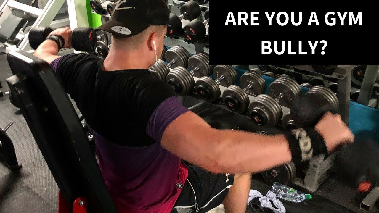 ARE YOU A GYM BULLY? - YouTube