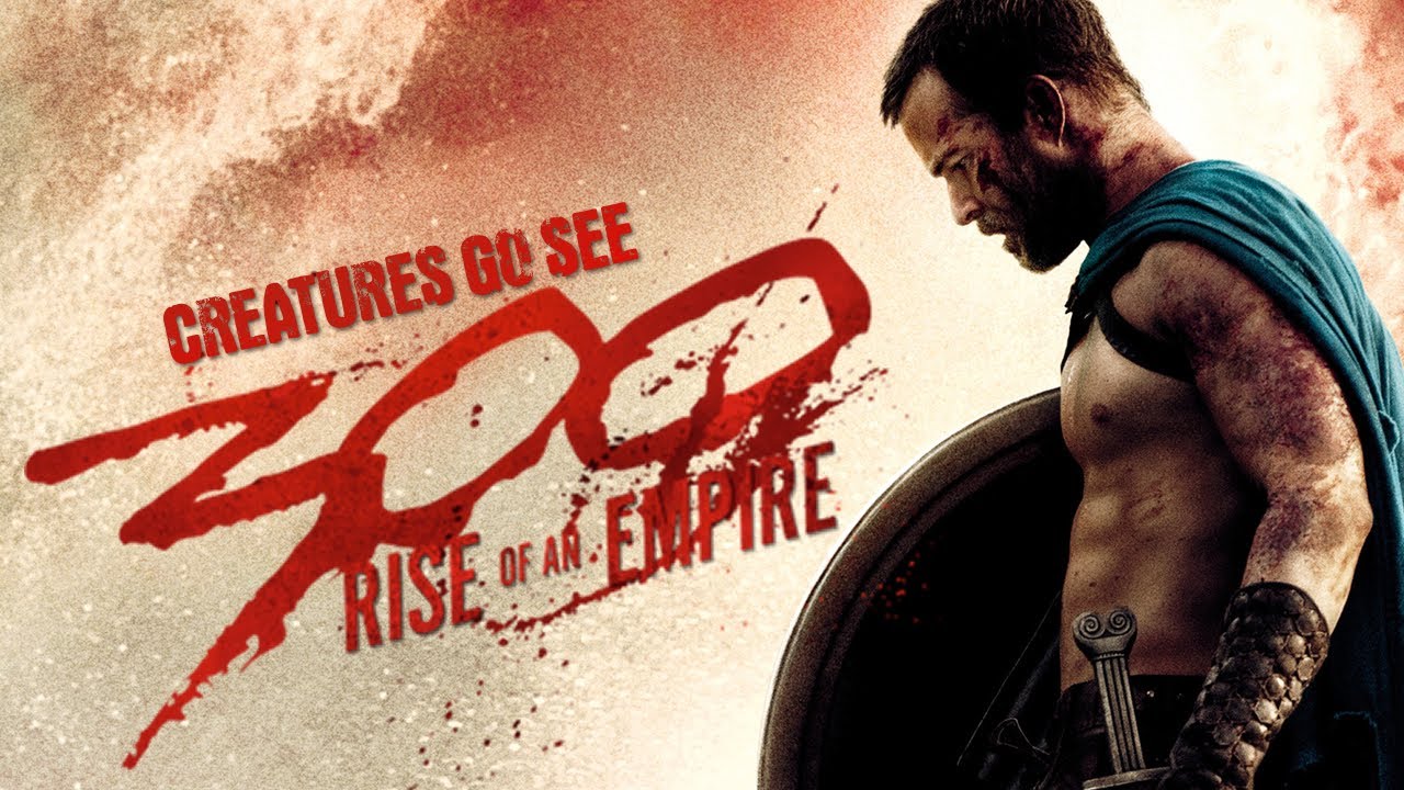 Creatures Go See 300 Rise of an Empire - YouTube