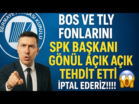 BULLS BOS FONU VE TERA TLY FONLARINI SPK BAŞKANI GÖNÜL AÇIK AÇIK TEHDİT ETTİ İPTAL EDERİZ #tly #bos 