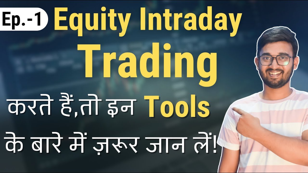 Equity Intraday Traders के लिए खास वीडियो. | Ep.-1 | Intraday Trading Mistakes that Most Traders ...