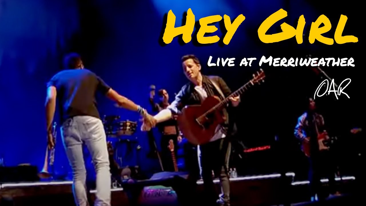 04 - Hey Girl - O.A.R. - Live From Merriweather [Official] Video - YouTube