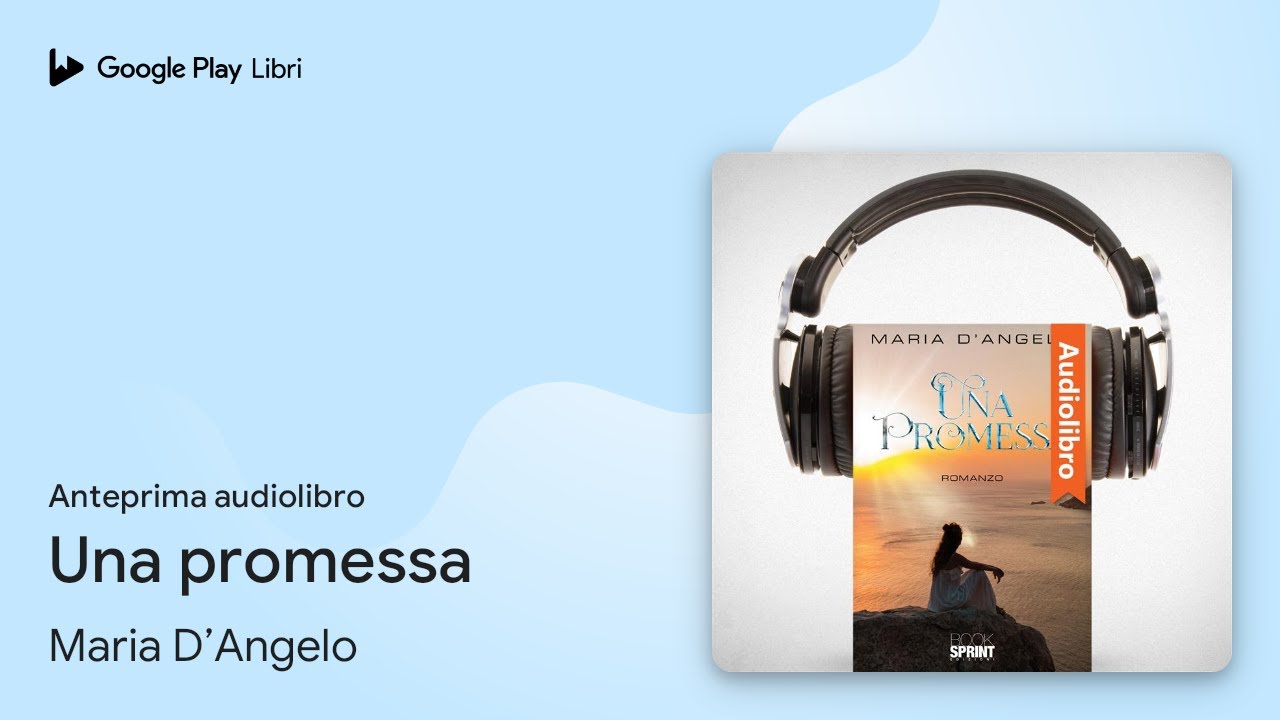 Una promessa di Maria D’Angelo · Anteprima audiolibro - YouTube