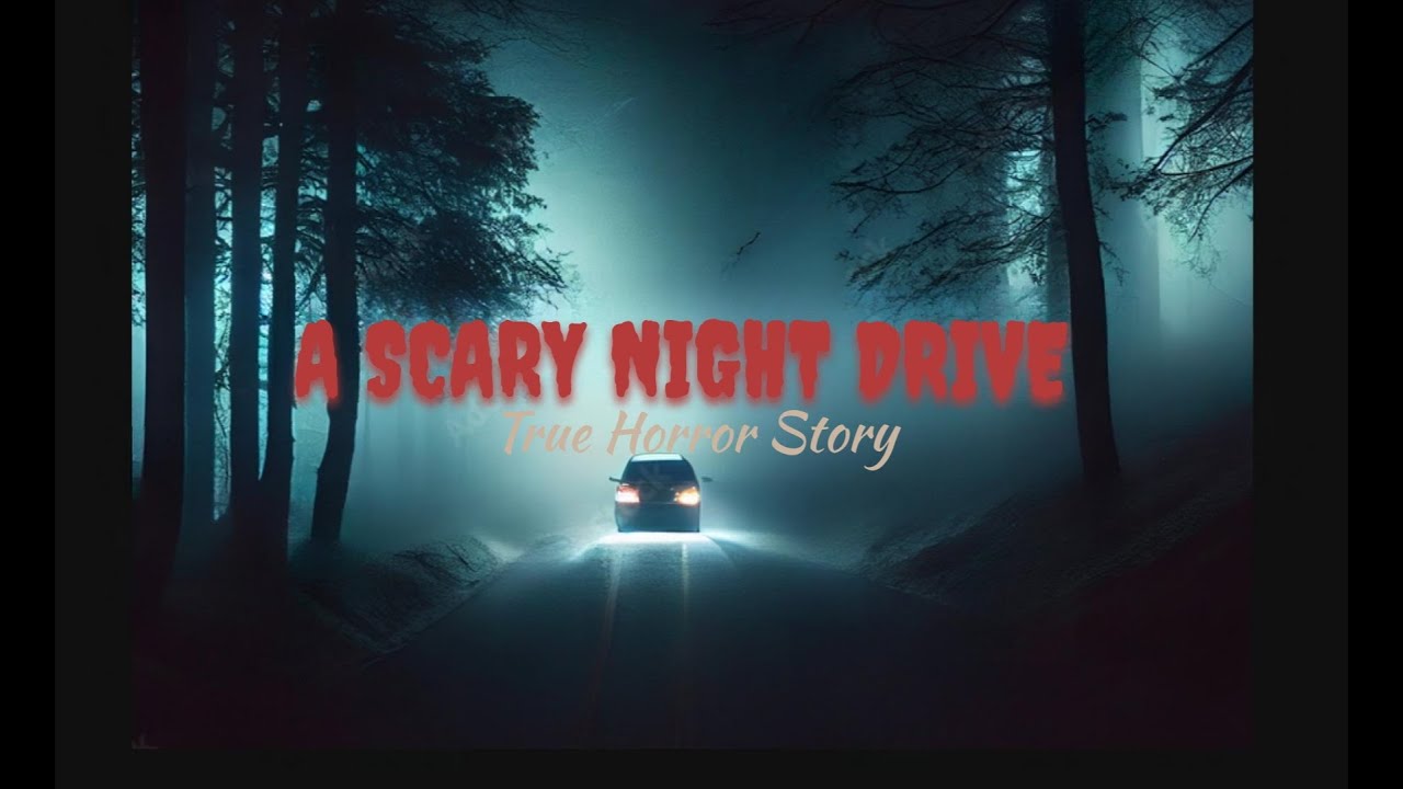 A Scary Night Drive - YouTube