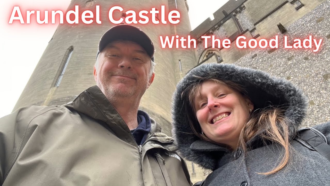Arundel Castle...With The Good Lady - YouTube