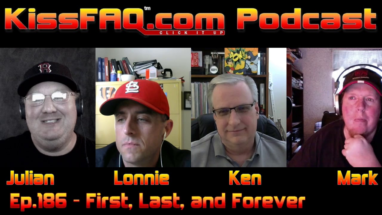KissFAQ Podcast Ep.186 - First, Last, and Forever... - YouTube