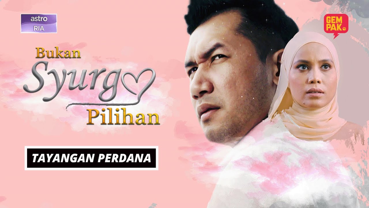 [TAYANGAN PERDANA] BUKAN SYURGA PILIHAN - YouTube