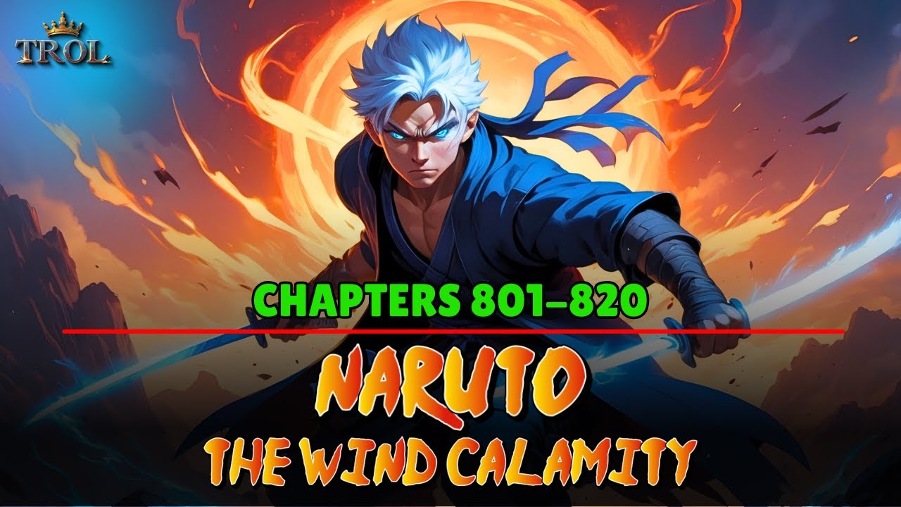 Naruto: The Wind Calamity (Chapters 801-820) - YouTube