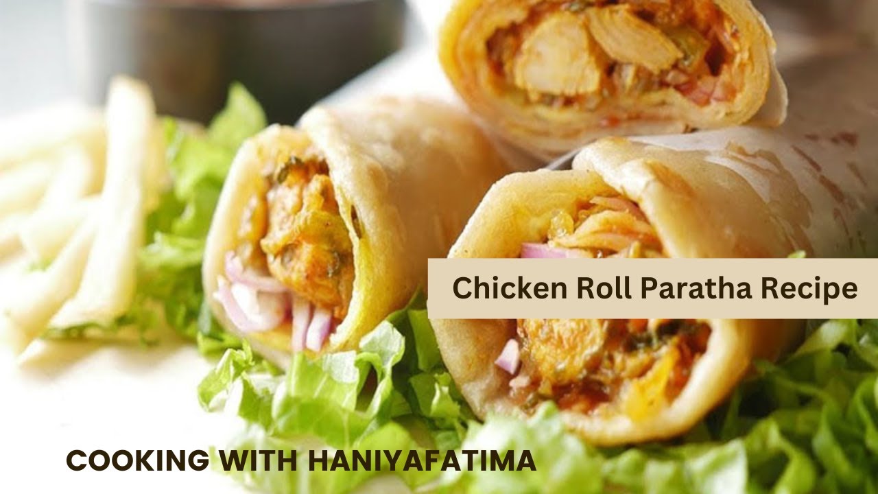 Chicken Roll Paratha Recipe | Homemade Pakistani Recipe | Cooking With ...
