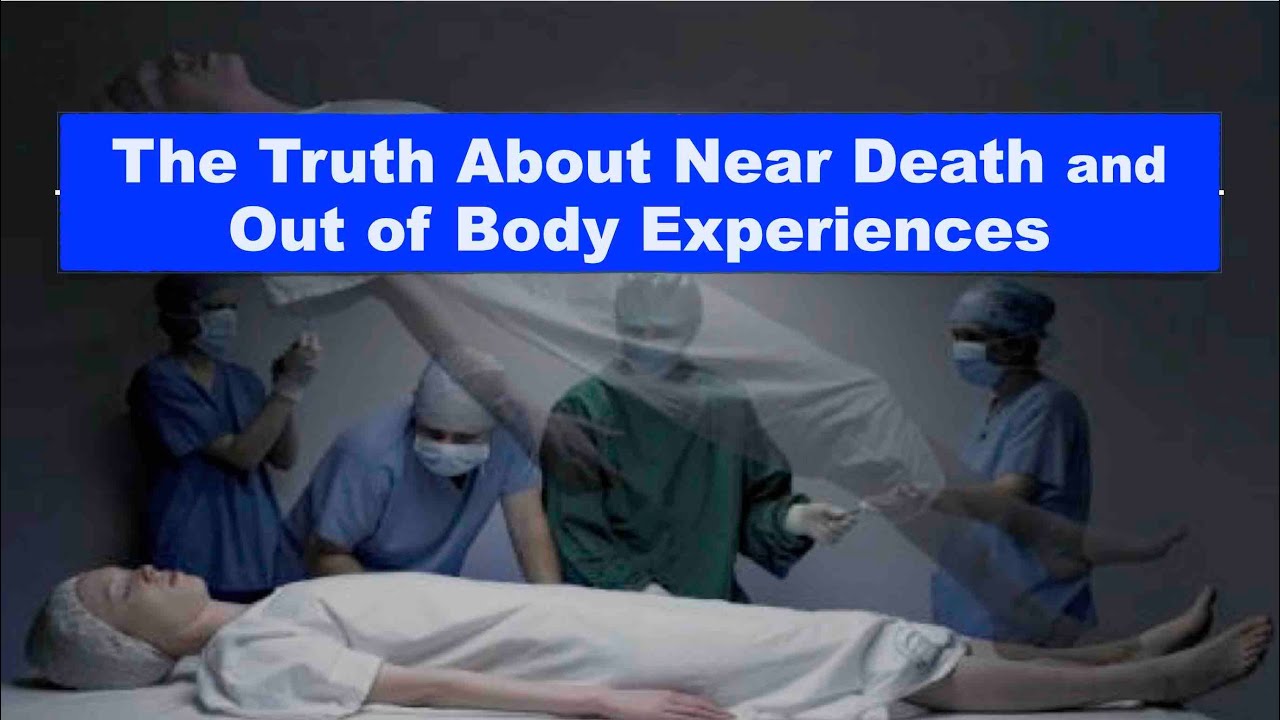 Bible Truth about Near Death and Out of Body Experiences - YouTube