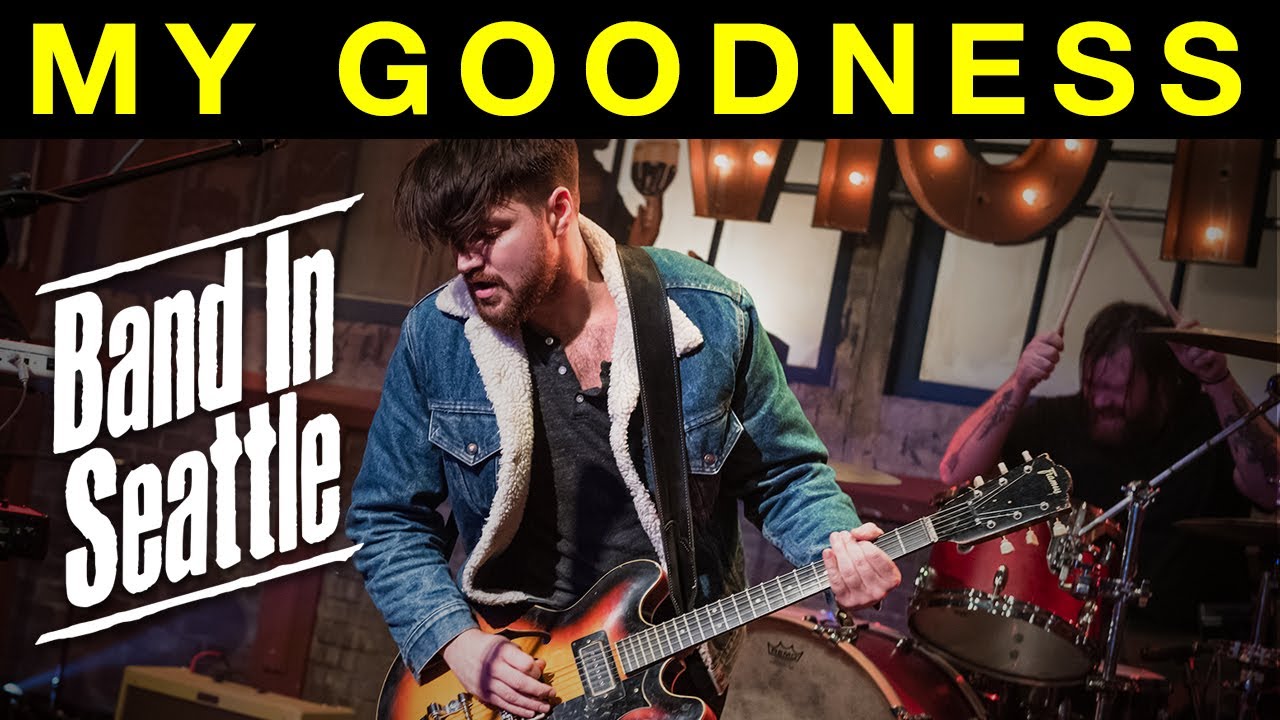 My Goodness - Band in Seattle - Full Episode - YouTube