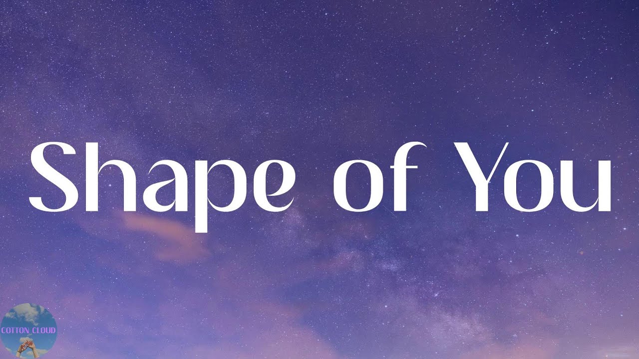 Ed Sheeran - Shape of You (Lyrics) - YouTube