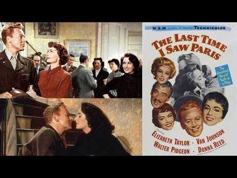 Son Hatıra (The Last Time I Saw Paris) 1954 - Türkçe Altyazılı - Elizabeth Taylor' un İkonik Filmi