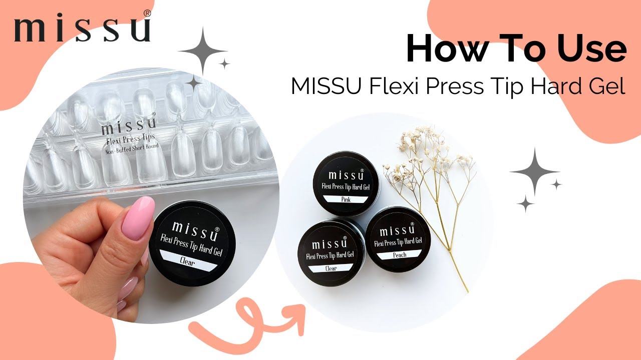 How to apply MISSU Flexi Press Tips with the Flexi Tips Hard Gel - YouTube