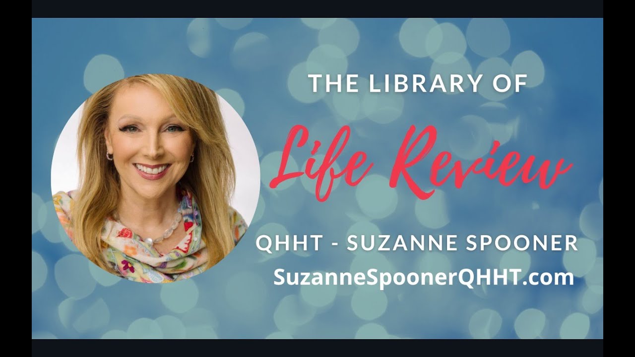 The Library of Life Review ~ Suzanne Spooner QHHT - YouTube