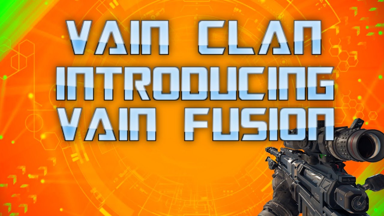 VaIN Clan Introducing VaIN FUSION in a MULTI CoD montage! - YouTube