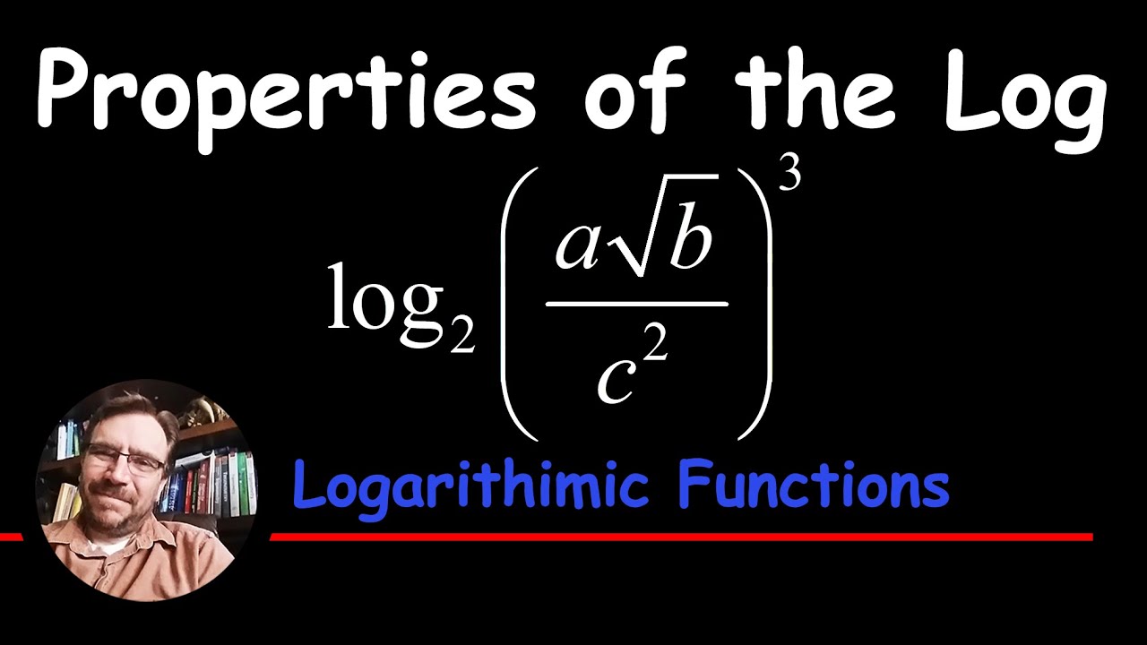 Expand log_2 (asqrt(b)/c^2)^3 a Logarithmic Expression Properties of ...
