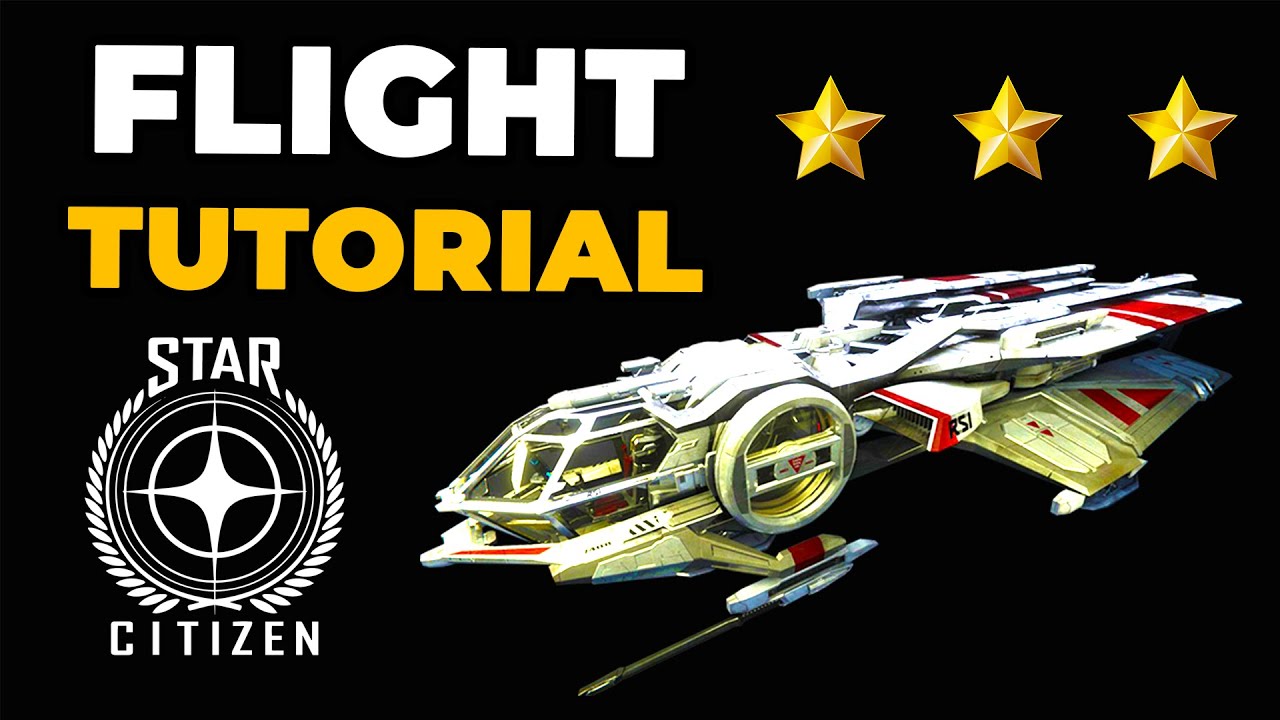 Star Citizen: How To Fly - A Beginners Flight Tutorial and Guide - YouTube