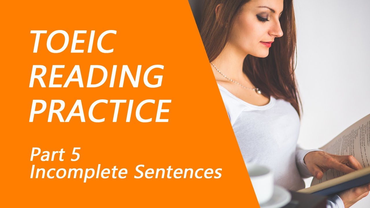 TOEIC Reading Test Part 5: Practice TOEIC Reading Test 2024 with ...