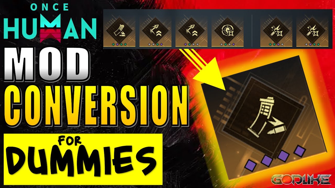 MOD CONVERSION EXPLAINED | ONCE HUMAN - YouTube