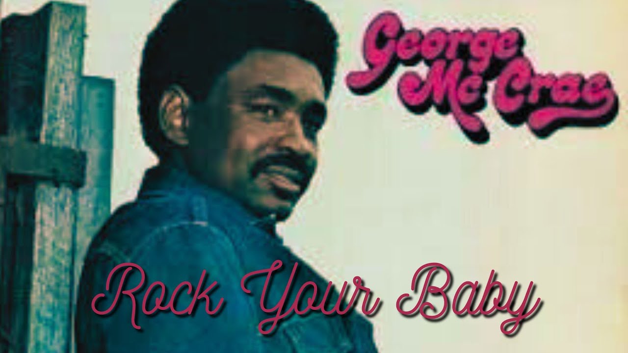 George McCrae | Rock Your Baby ♫ | 1974 💃 - YouTube