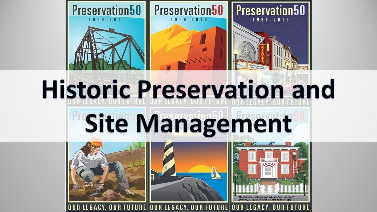 Historic Preservation and Site Mngt - YouTube