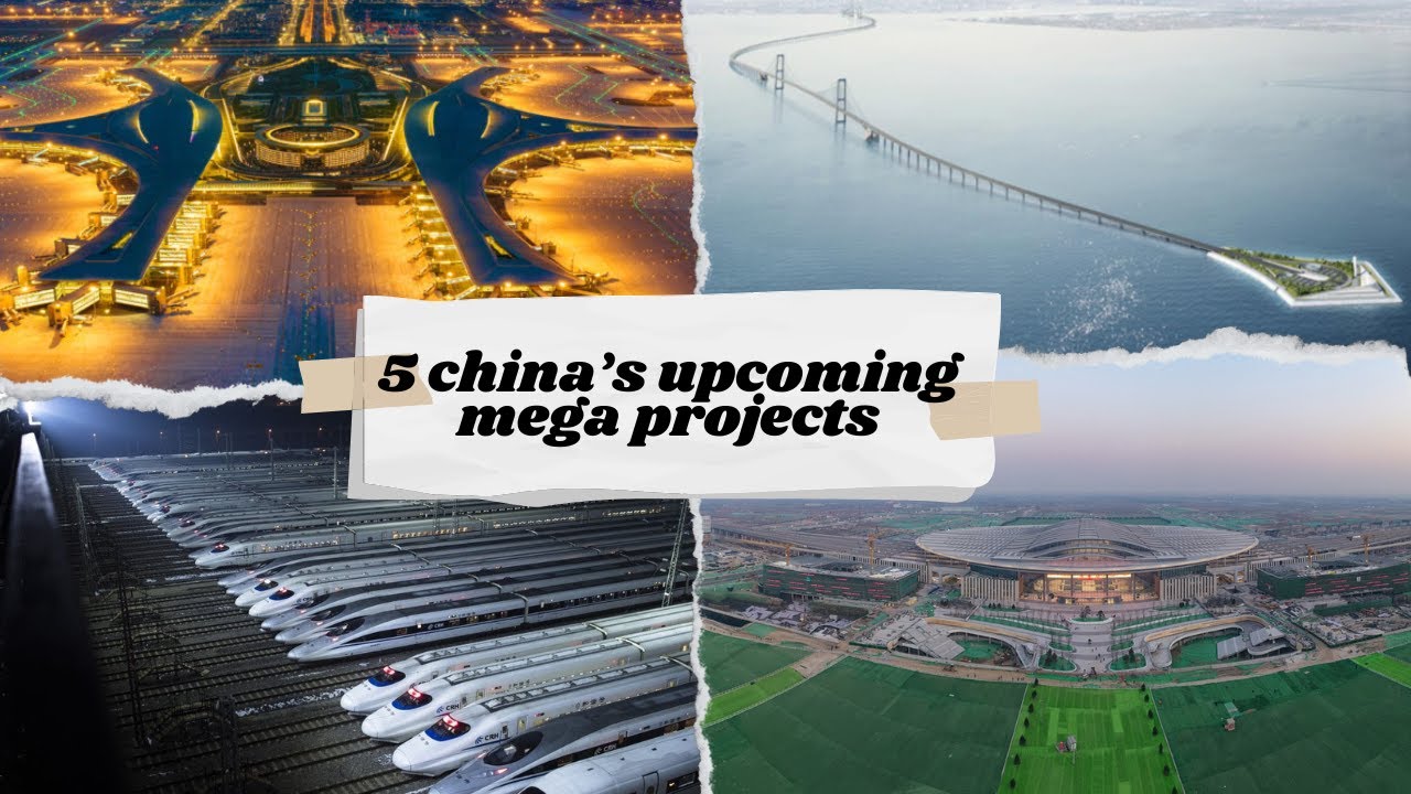 5 Mind-Blowing Mega Projects Transforming China's Future by 2030 ...