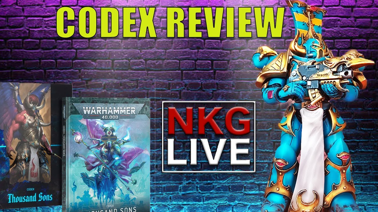 Thousand Sons Codex Review - Warhammer 40K | NKG Live - YouTube