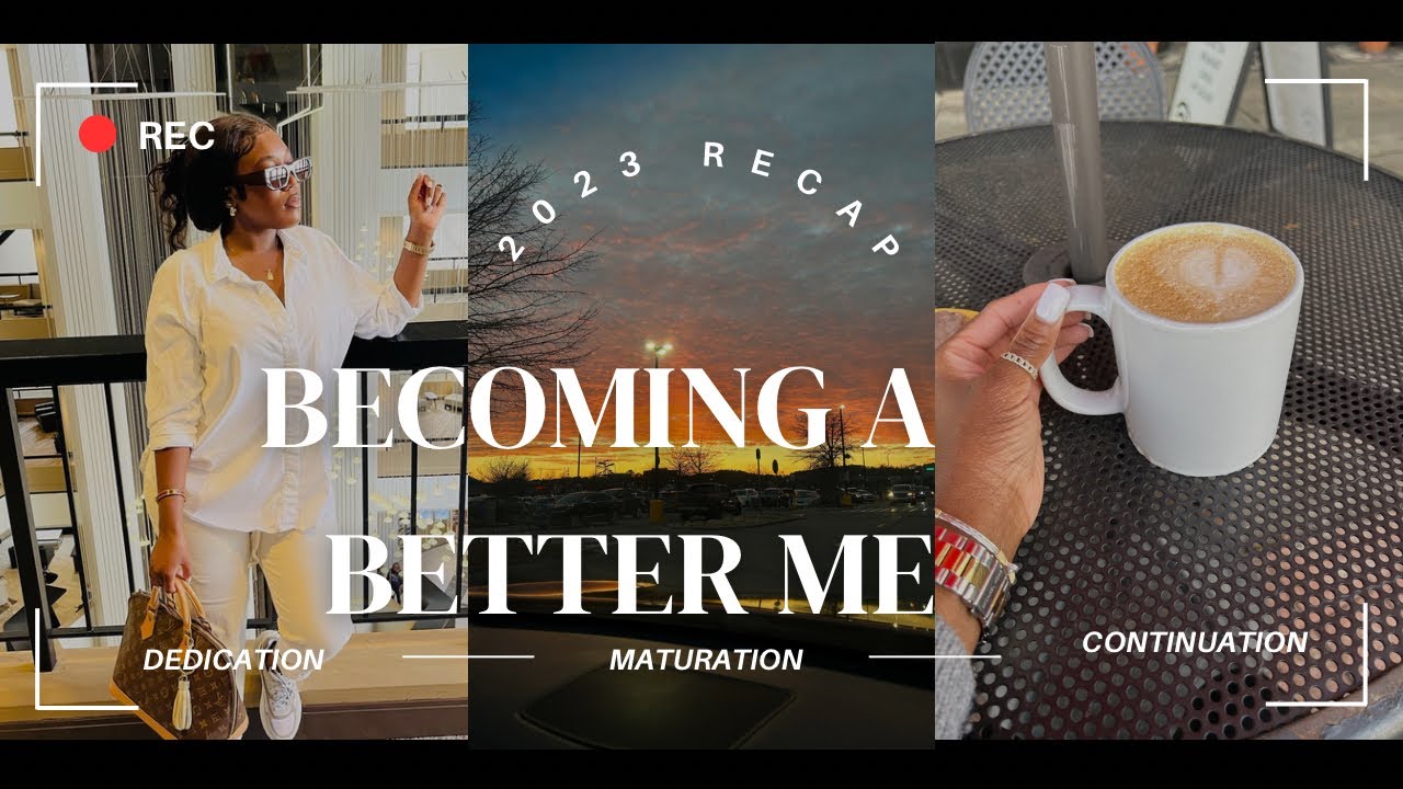 2023 RECAP- THE POWER OF SELF REFLECTION | BECOMING A BETTER ME - YouTube