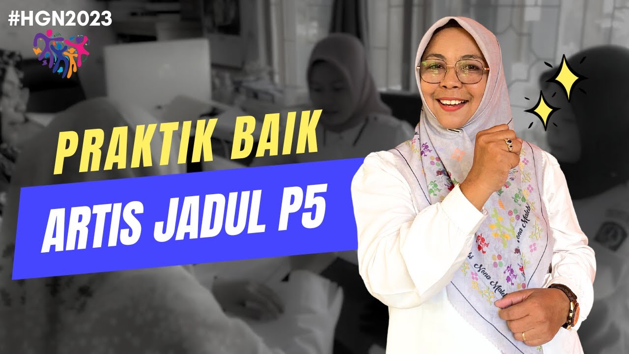 Praktik Baik ARTIS JADUL P5. #hgn2023 #projekpenguatanprofilpelajarpancasila - YouTube