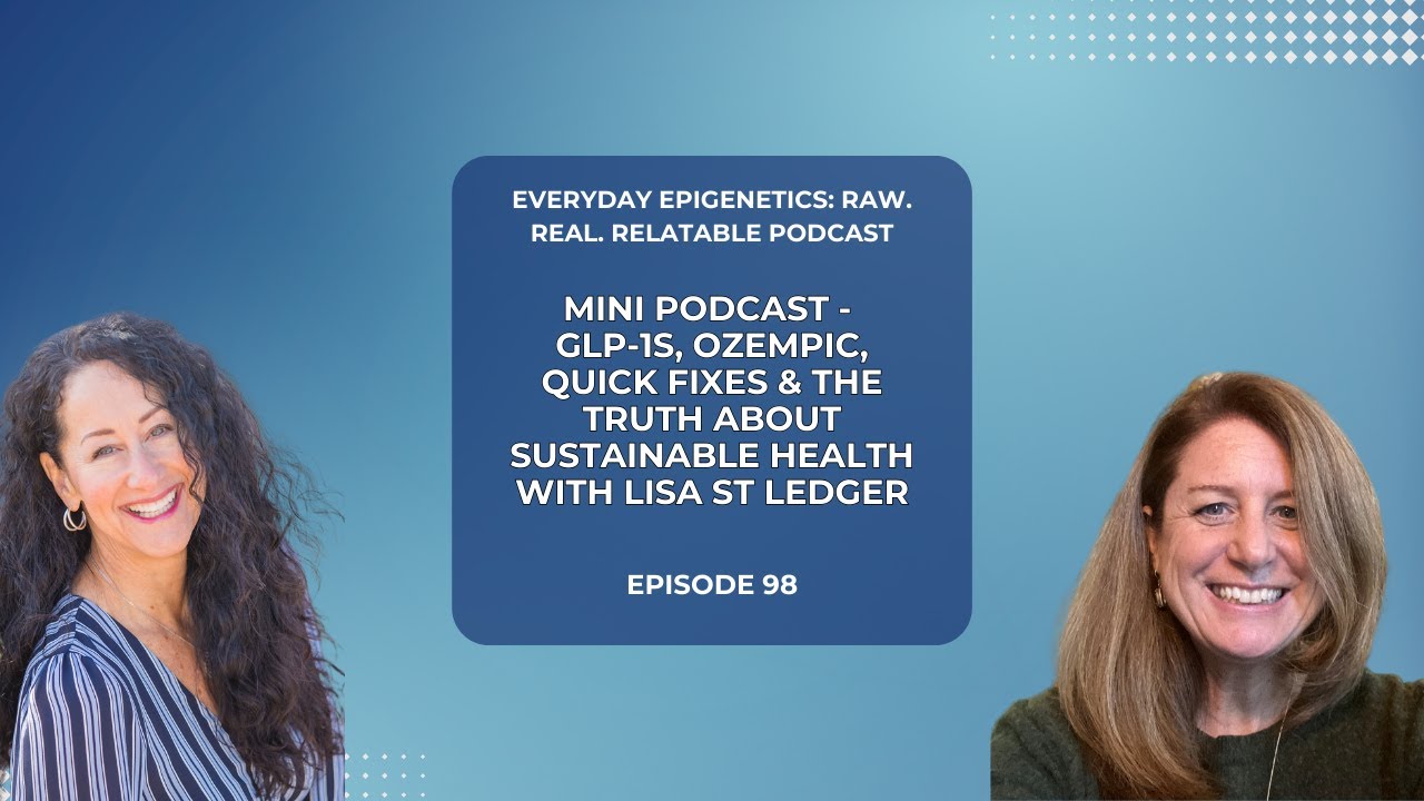 98. Mini Podcast - GLP-1s, Ozempic, Quick Fixes & Truth About ...