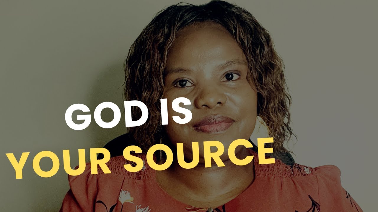 God Is Your Source - YouTube