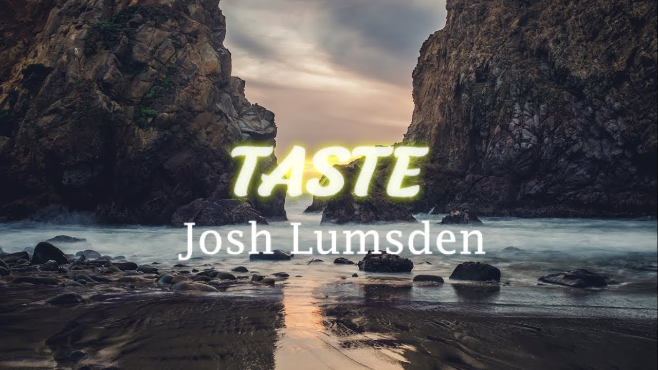 Josh Lumsden - Taste lyric video - YouTube